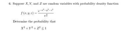 Solved 6 Suppose X Y And Z Are Random Variables With Chegg Com