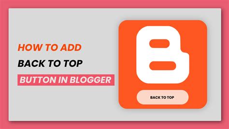 How To Add Back To Top Button In Blogger Rustcode