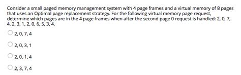 Solved Consider A Small Paged Memory Management System With Chegg