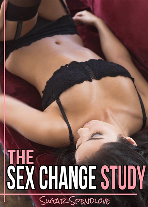 The Sex Change Study EBook By Sugar Spendlove EPUB Rakuten Kobo United States