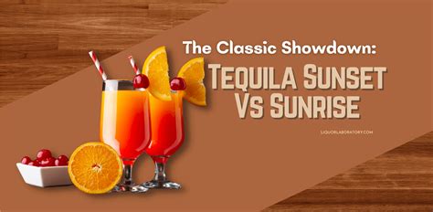 The Classic Showdown Tequila Sunset Vs Sunrise