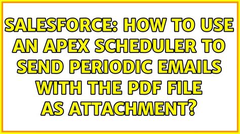 Salesforce How To Use An Apex Scheduler To Send Periodic Emails With