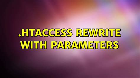 Htaccess Rewrite With Parameters Youtube
