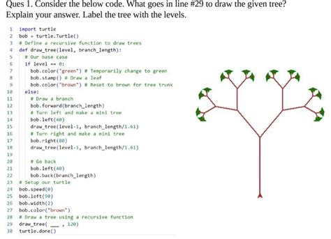 solved ques 1 consider the below code what goes in line