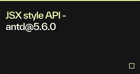 Jsx Style Api Antd560 Codesandbox