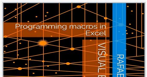 visual basic for applications programming macros in excel king of excel