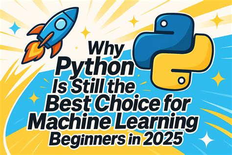 🚀 Why Python Is Still The Best Choice For Machine Learning Beginners In 2025 By Nikulsinh
