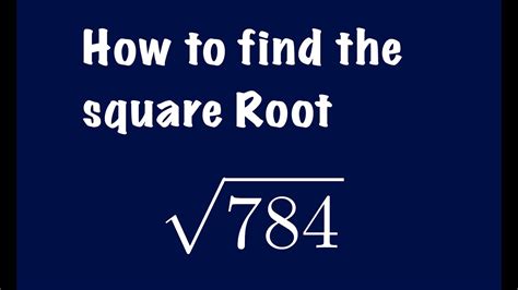 Find The Square Root Prime Factorisation And Long Division Method Youtube