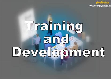 Training And Development Meaning Need Importance Types Methods