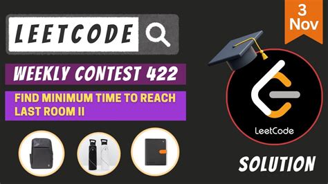 Find Minimum Time To Reach Last Room Ii Leetcode Weekly Contest 422 Leetcode Solution