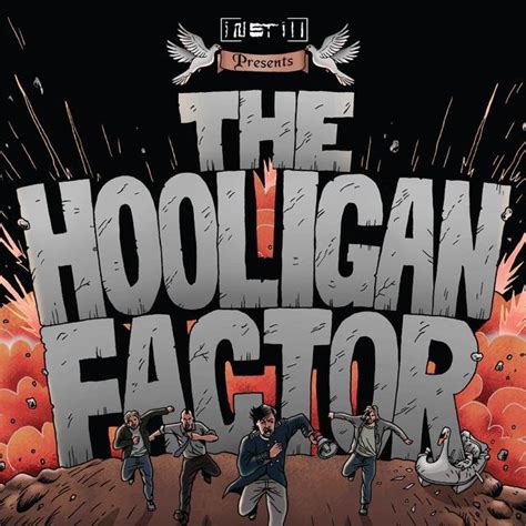 The Hooligan Factor By Instill On Tidal