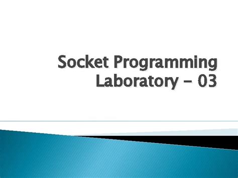 Socket Programming Laboratory 03 Socket Class Socket Class