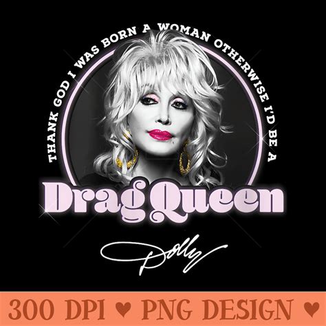 S Dolly Parton Drag Queen Printable Png Images Inspire Uplift