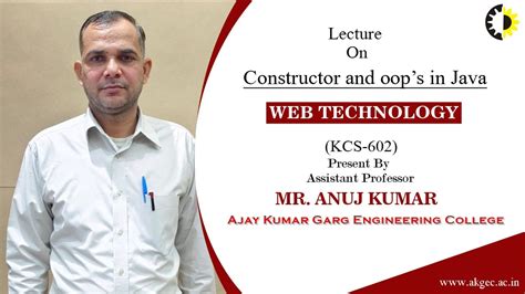 Constructor And Oops In Java Web Technology Lecture 02 By Mr Anuj Kumar Akgec Youtube