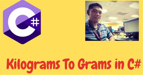 Free Programming Source Codes And Computer Programming Tutorials Kilograms To Grams In C