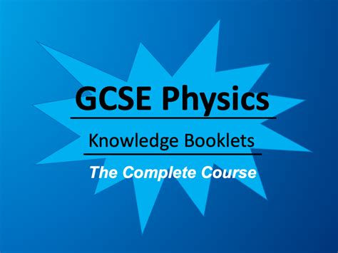 AQA Physics The Complete Course Knowledge Booklets Teaching Resources