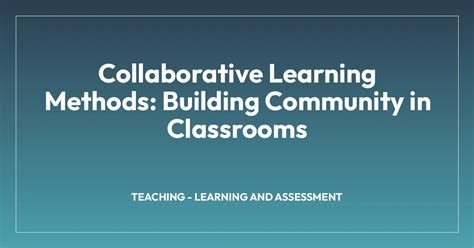 Collaborative Learning Methods Building Community In Classrooms • Deled Institute