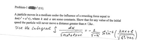 solved a particle moves in a medium under the influence of a
