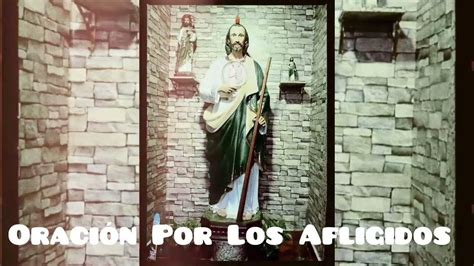 Oración Por Los Afligidos El Santo Patrón Oraciones Poderosas Para