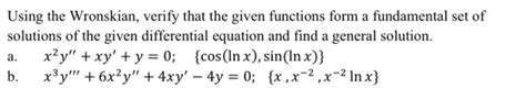 solved using the wronskian verify that the given functions