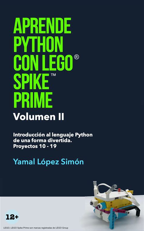 Aprende Python Con Lego Spike Prime Volumen Ii By Yamal López Simón Goodreads
