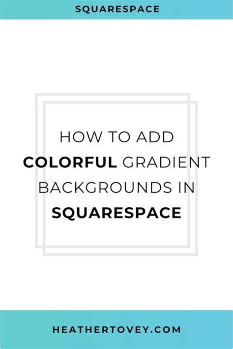How To Add Colorful Gradient Backgrounds In Squarespace Squarespace