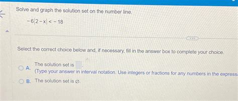 Solved Solve And Graph The Solution Set On The Number Chegg Com