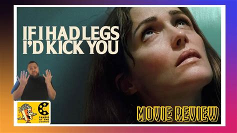 If I Had Legs Id Kick You 2025 Movie Review Candid At The Movies