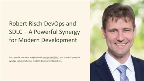 PPT Robert Risch DevOps And SDLC A Powerful Synergy For Modern Development PowerPoint