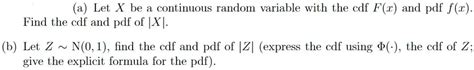 Solvedlet X Be A Continous Random Variable With The Cdf F And Pdf F