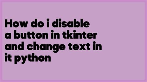 Disable Text Box Tkinter At Tracy Mcfall Blog