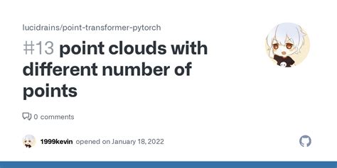 point clouds with different number of points · issue 13 · lucidrains point transformer pytorch