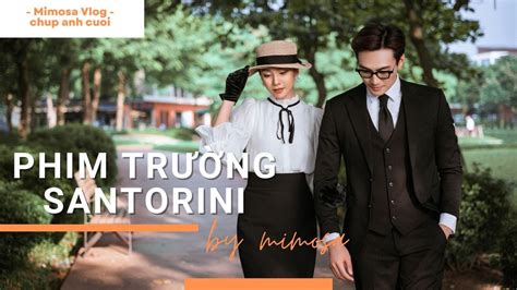 PHIM TRƯỜNG SANTORINI PACK HẬU TRƯỜNG CHỤP ẢNH CƯỚI MẠC TRUNG KIÊN