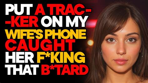 Discovered My Wife S Affair By Tracking Her Phone YouTube
