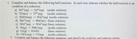solved 1 complete and balance the following half reactions