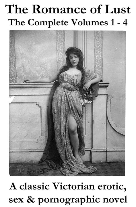The Romance Of Lust The Complete Volumes 1 4 A Classic Victorian Erotic Sex