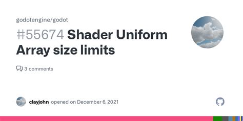 Shader Uniform Array Size Limits · Issue 55674 · Godotenginegodot · Github