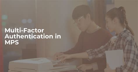 Multi Factor Authentication In Mps