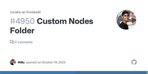 Custom Nodes Folder · Issue 4950 · Invoke Aiinvokeai · Github