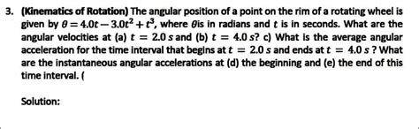 answered kinematics of rotation the angular… bartleby