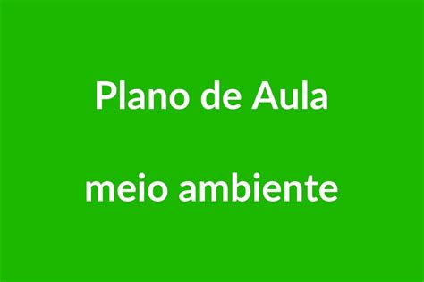 Plano De Aula Bncc Meio Ambiente Educação Infantil