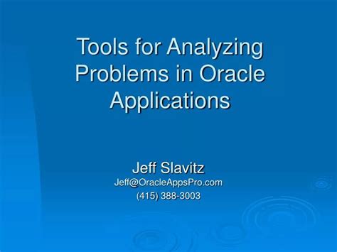 Ppt Tools For Analyzing Problems In Oracle Applications Powerpoint