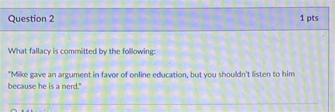 Solved Question 2 What Fallacy Is Committed By T Solutioninn