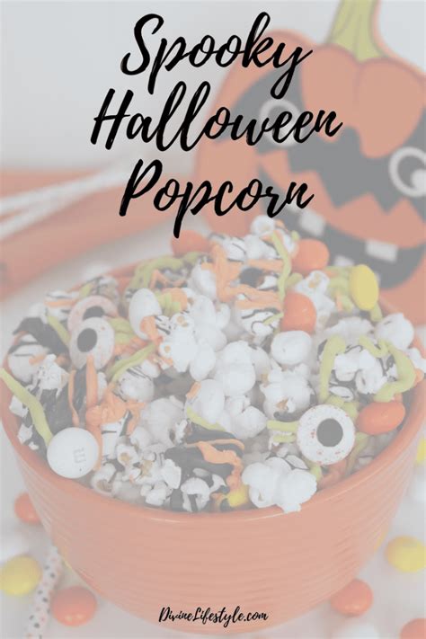 Spooky Halloween Popcorn Recipe Class Party Divine Lifestyle