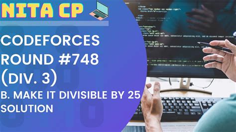 748 Div 3 B Make It Divisible By 25 Solution Codeforces Nita Cp