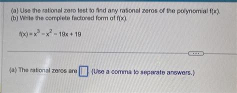 Solved A Use The Rational Zero Test To Find Any Rational