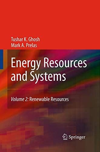 Energy Resources And Systems Volume 2 Renewable Resources Ghosh Tushar K Prelas Mark A