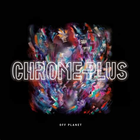 Infinite Sounds Uk Album Review Off Planet By Chrome Plus