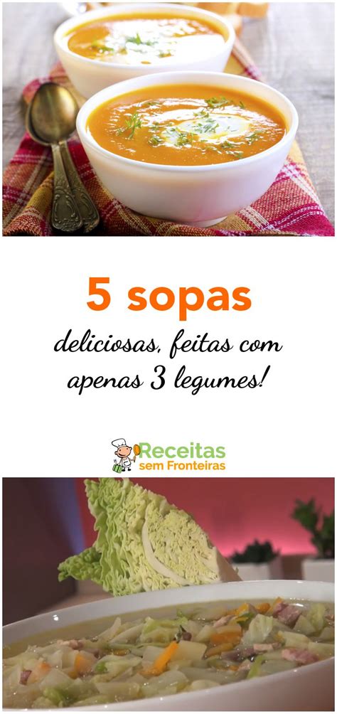 8 Sopas Feitas Com Apenas 3 Legumes Sopas Receitas Receitas
