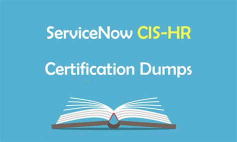Servicenow Cis Hr Certification Dumps